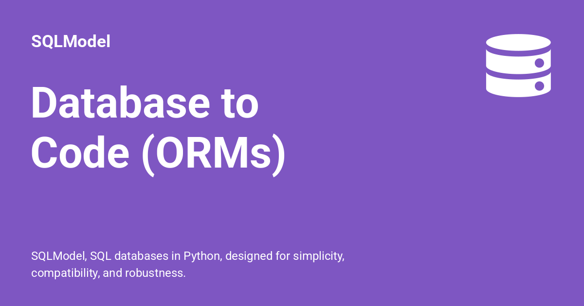 Database to Code (ORMs) - SQLModel